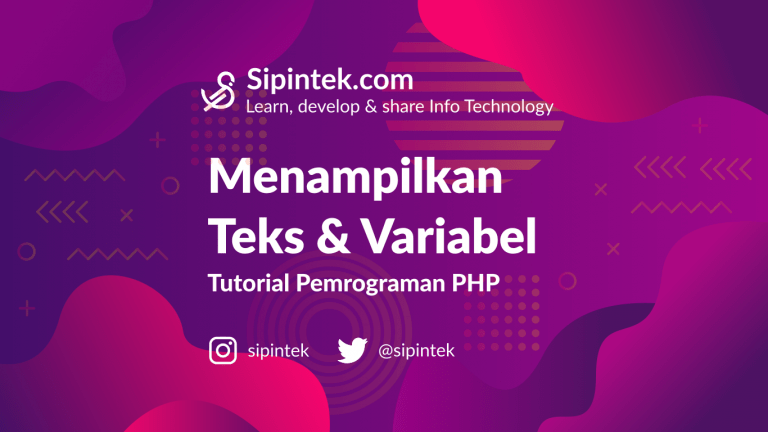 Tutorial Pemrograman PHP: Cara Menampilkan Teks dan Variabel di PHP - Sipintek.com - Sipintek.com
