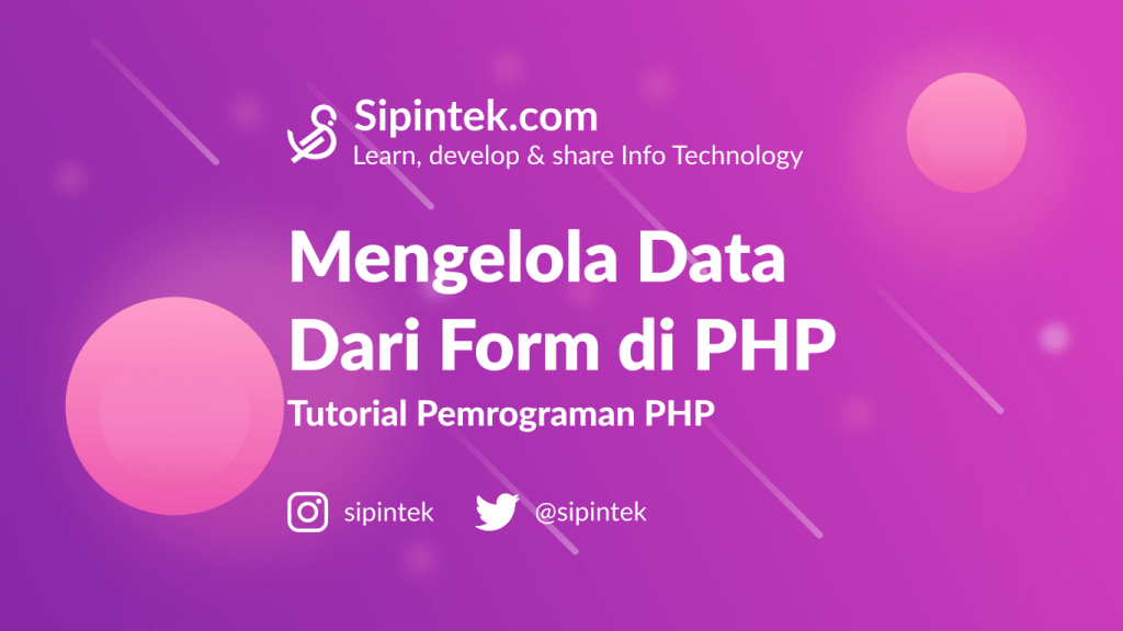 Mengelola Data Form di PHP, Tutorial Pemrograman PHP - Sipintek.com - Sipintek.com