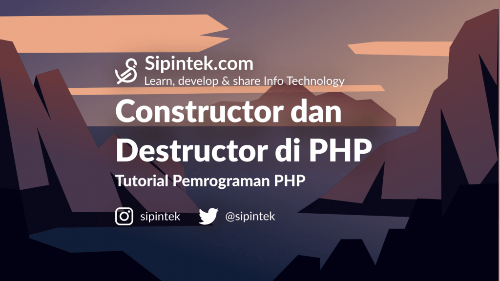 Constructor dan Destructor Dalam OOP di PHP - Sipintek.com - Sipintek.com