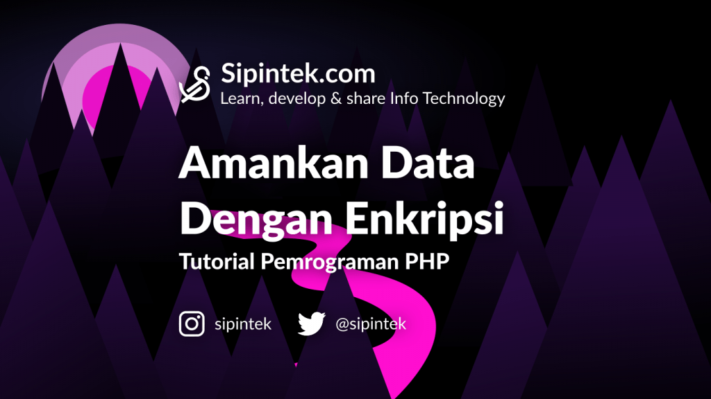 Fungsi Enkripsi Terbaik Untuk Mengamankan Data Di PHP - Sipintek.com - Sipintek.com