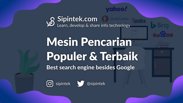Mesin Pencarian Terbaik Selain Google Yang Wajib Dicoba - Sipintek.com ...